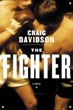 Official website of author Craig Davidson | The Fighter
